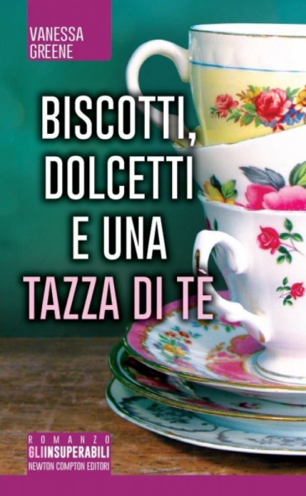 Biscotti, dolcetti e una tazza di tè - Newton Compton Editori Biscotti, dolcetti e una tazza di tè - Newton Compton Editori