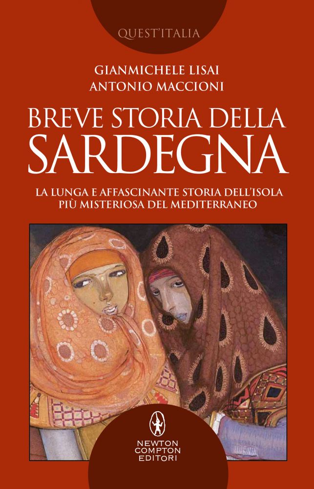 Breve storia della Sardegna - Newton Compton Editori Breve storia della Sardegna - Newton Compton Editori