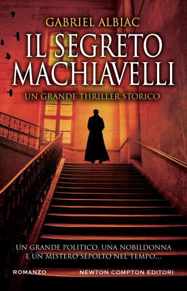 Il segreto Machiavelli - Newton Compton Editori