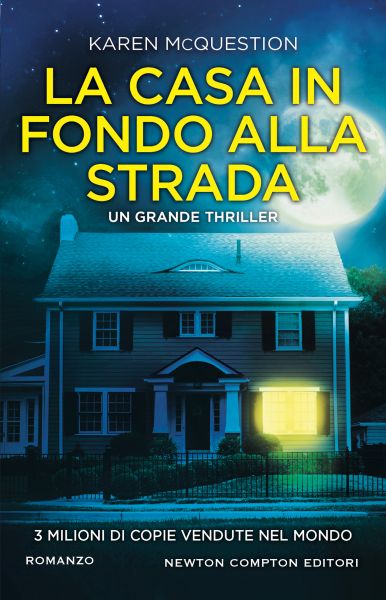 La casa in fondo alla strada - Newton Compton Editori